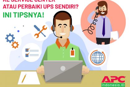 Ke Service Center atau Perbaiki UPS sendiri? Ini Tipsnya! - APC UPS